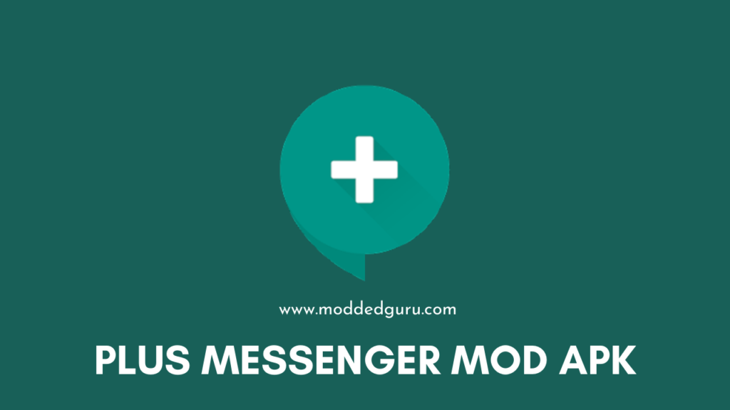 Plus Messenger v10.2.9.0 APK + MOD (Optimized) – Modded Guru